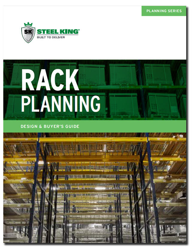 Rack Planning Design Guide | Steel King Inc.